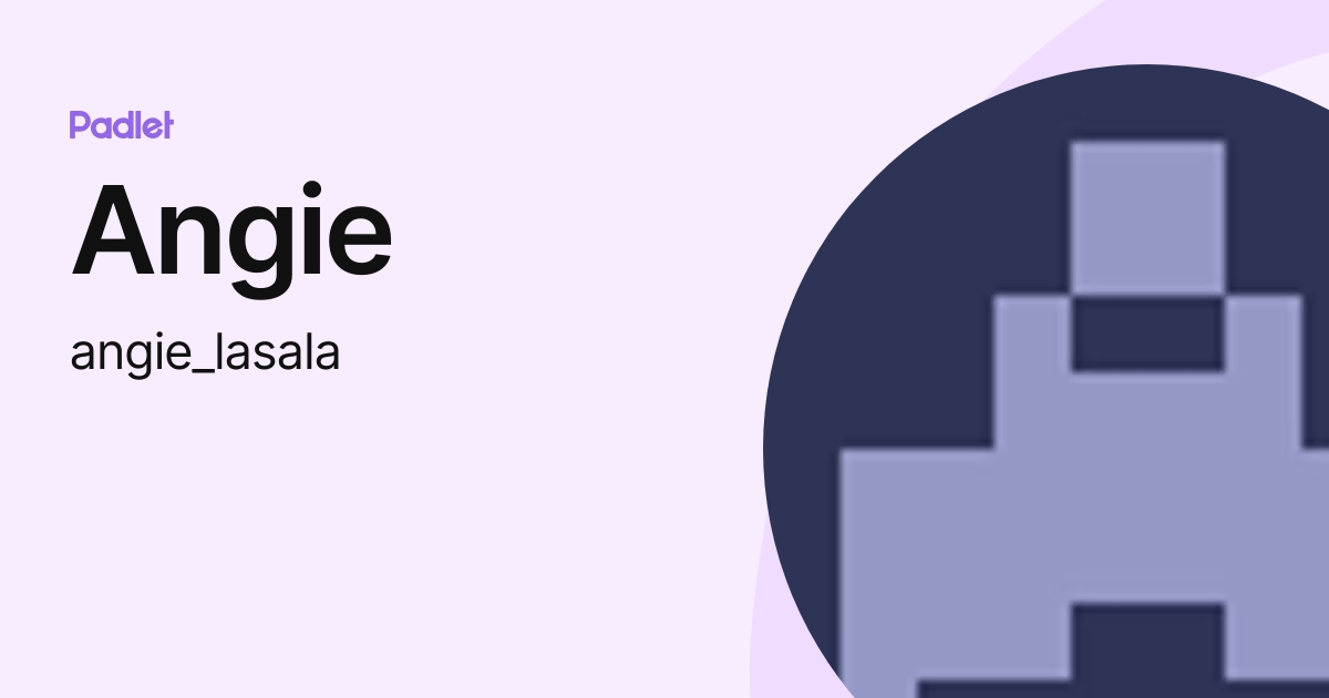 Angie (angie_lasala) profile | Padlet
