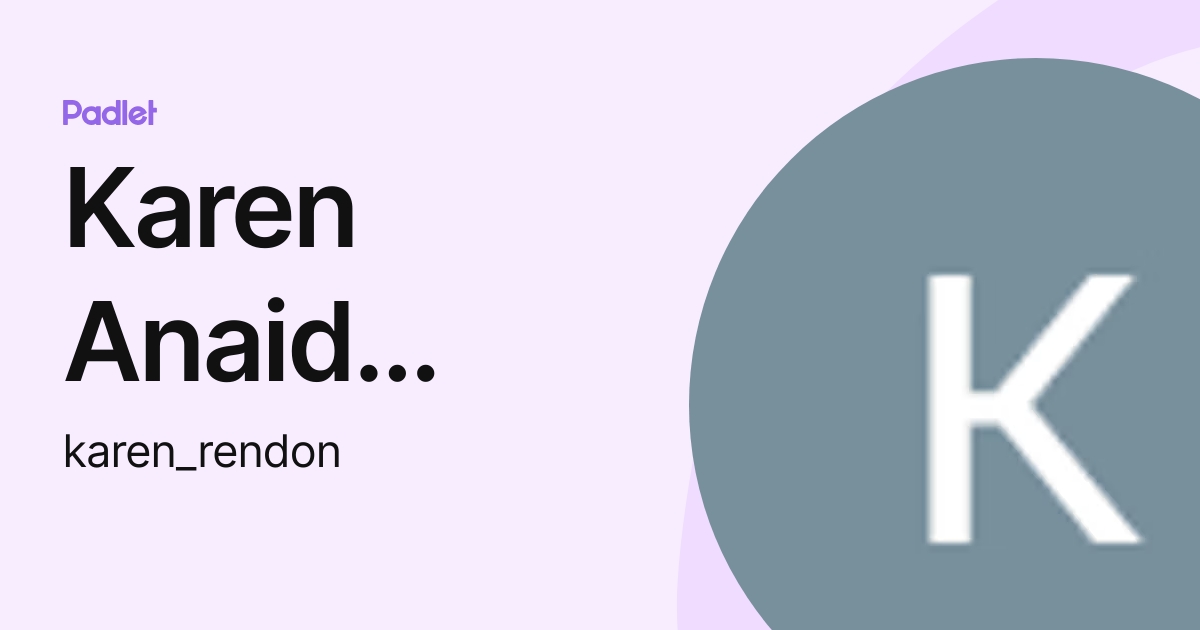 Karen Anaid Rendón Cortés (karen_rendon) profile | Padlet