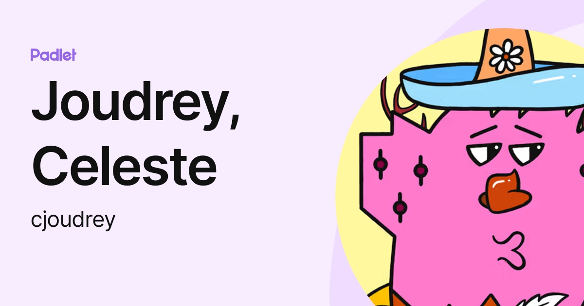 Joudrey, Celeste (cjoudrey) profile | Padlet