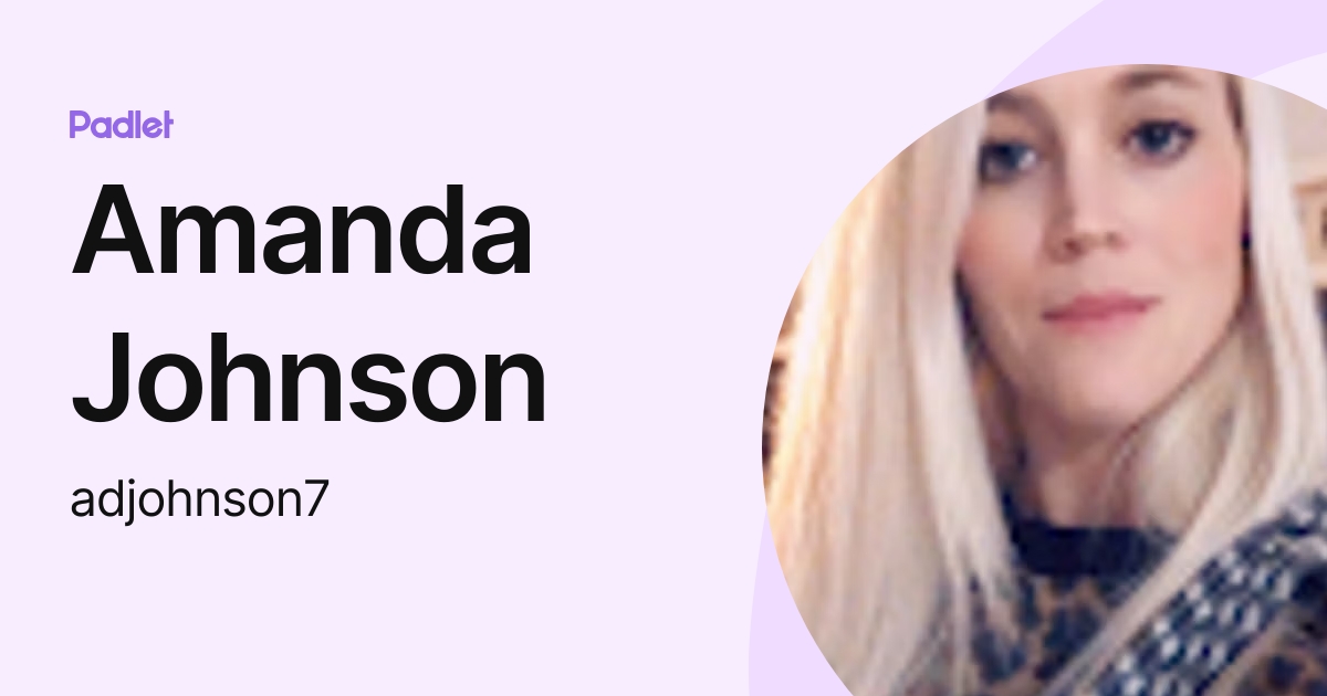 Amanda Johnson (adjohnson7) profile | Padlet