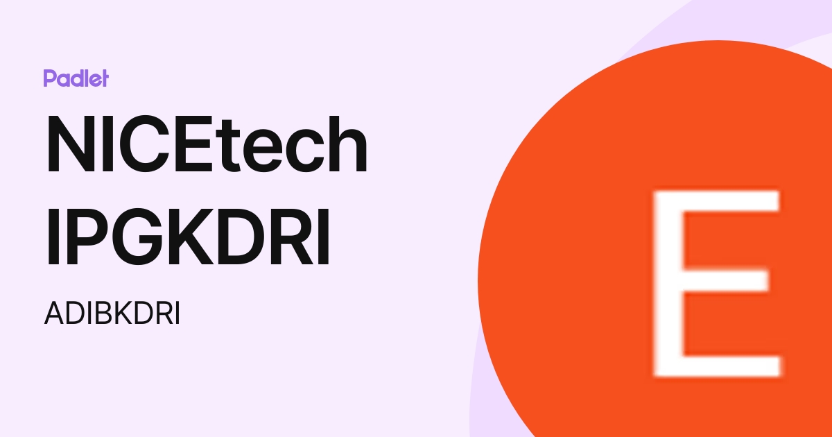NICEtech IPGKDRI (ADIBKDRI) profile | Padlet