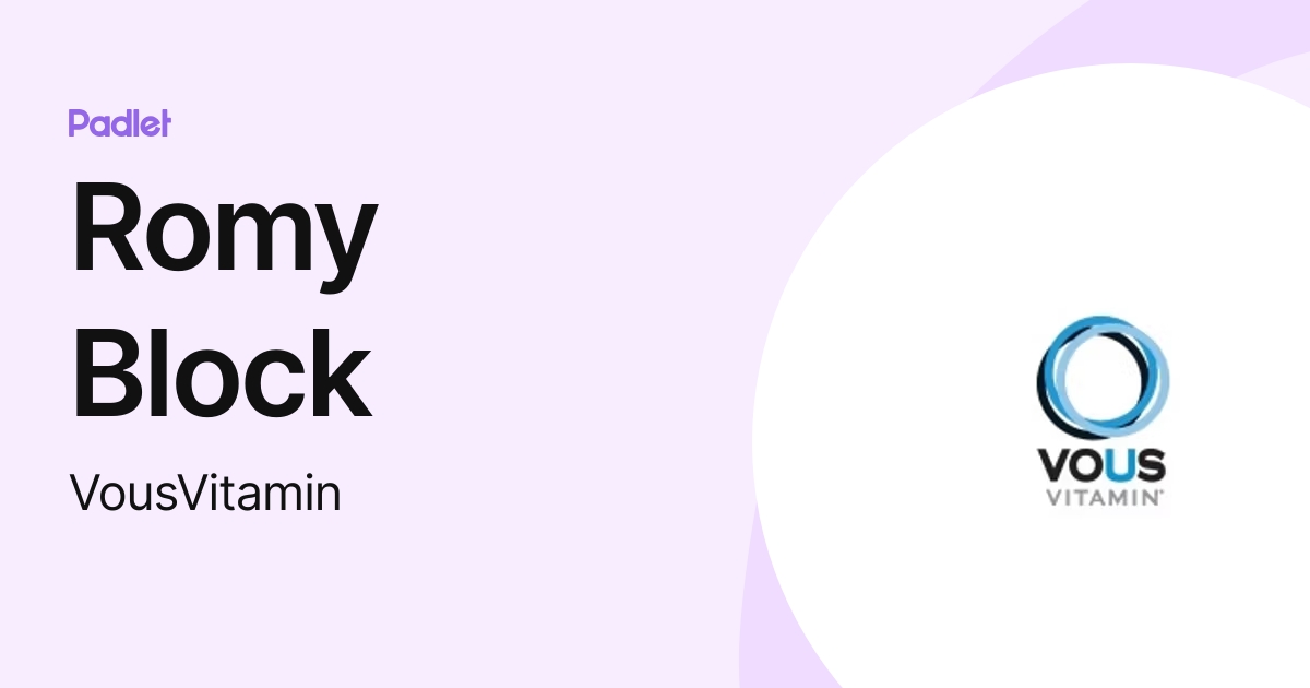 Romy Block (VousVitamin) profile | Padlet
