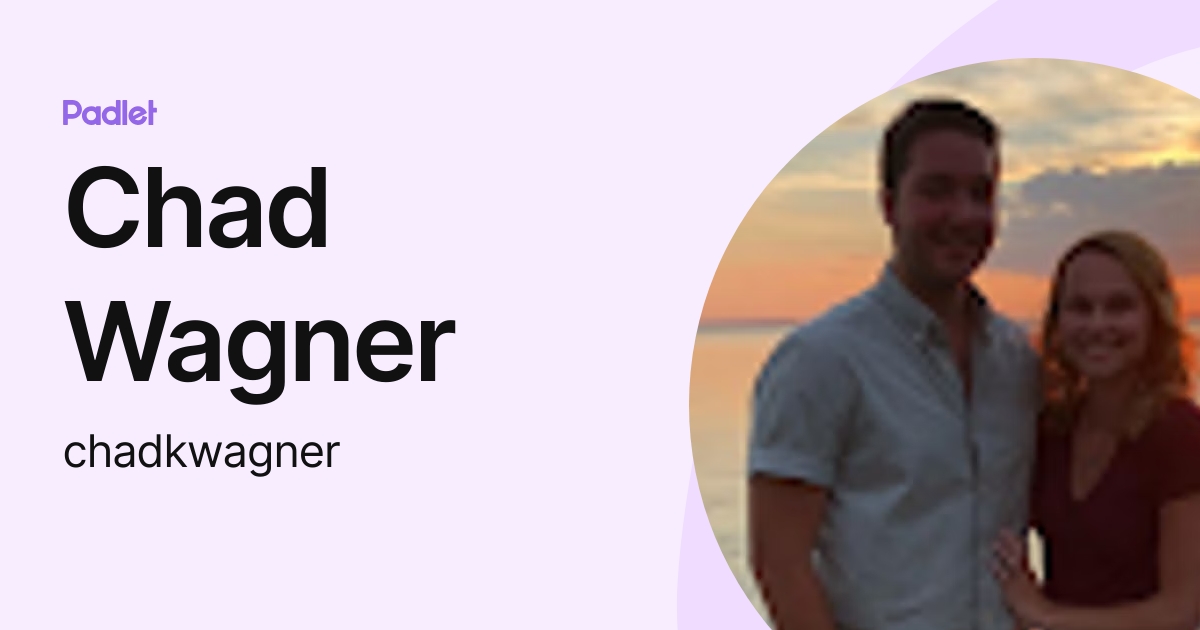 Chad Wagner (chadkwagner) profile | Padlet