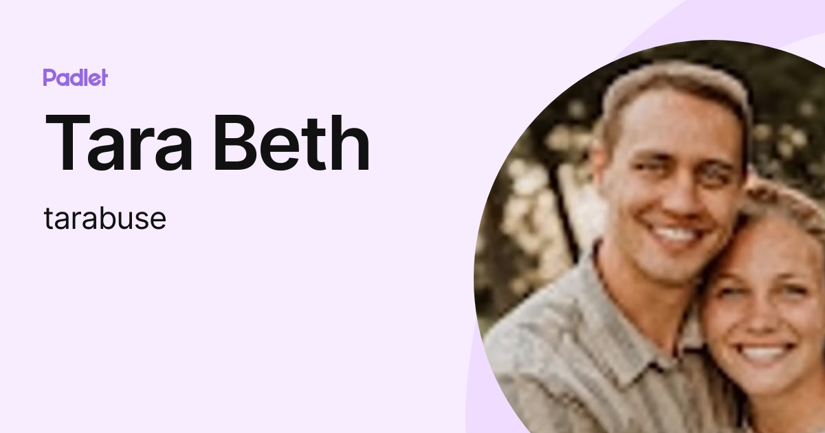 Tara Beth (tarabuse) profile | Padlet