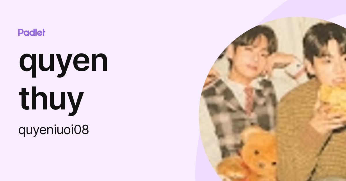 quyen thuy (quyeniuoi08) profile | Padlet