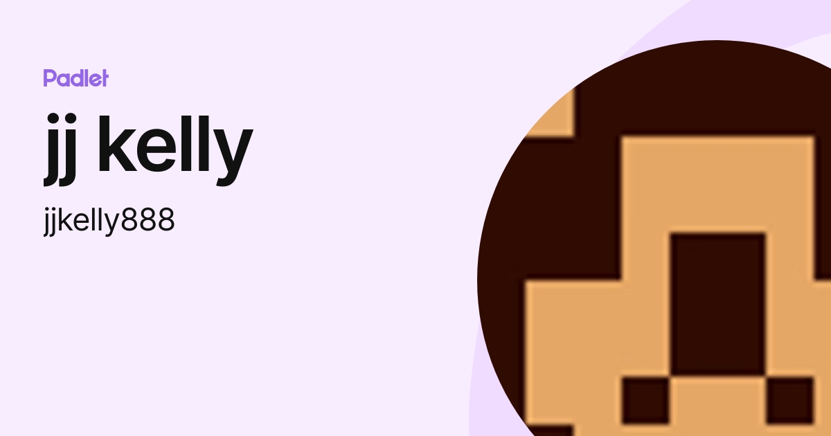 jj kelly (jjkelly888) profile | Padlet