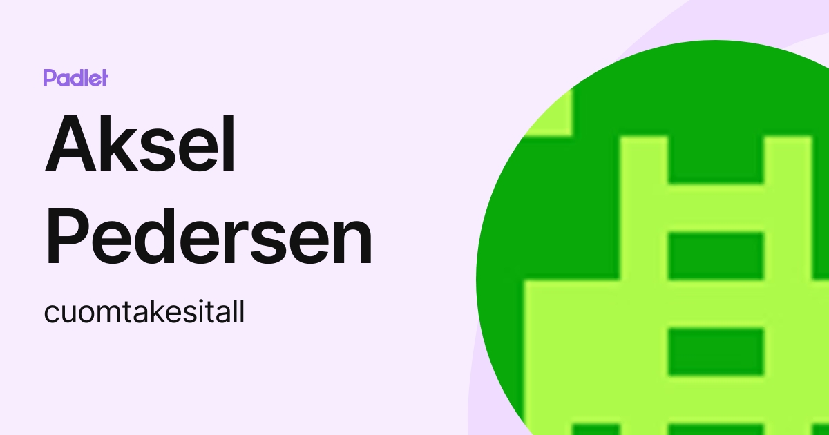 Aksel Pedersen (cuomtakesitall) profile | Padlet