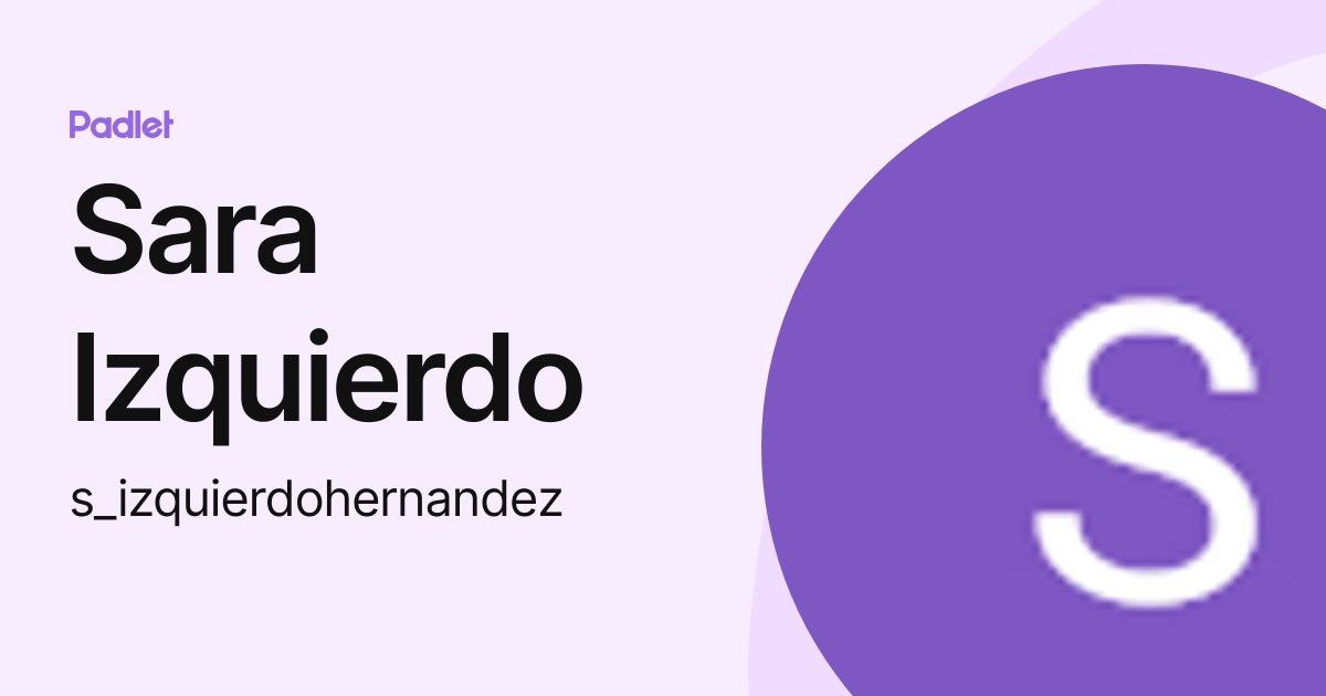 Sara Izquierdo (s_izquierdohernandez) profile | Padlet