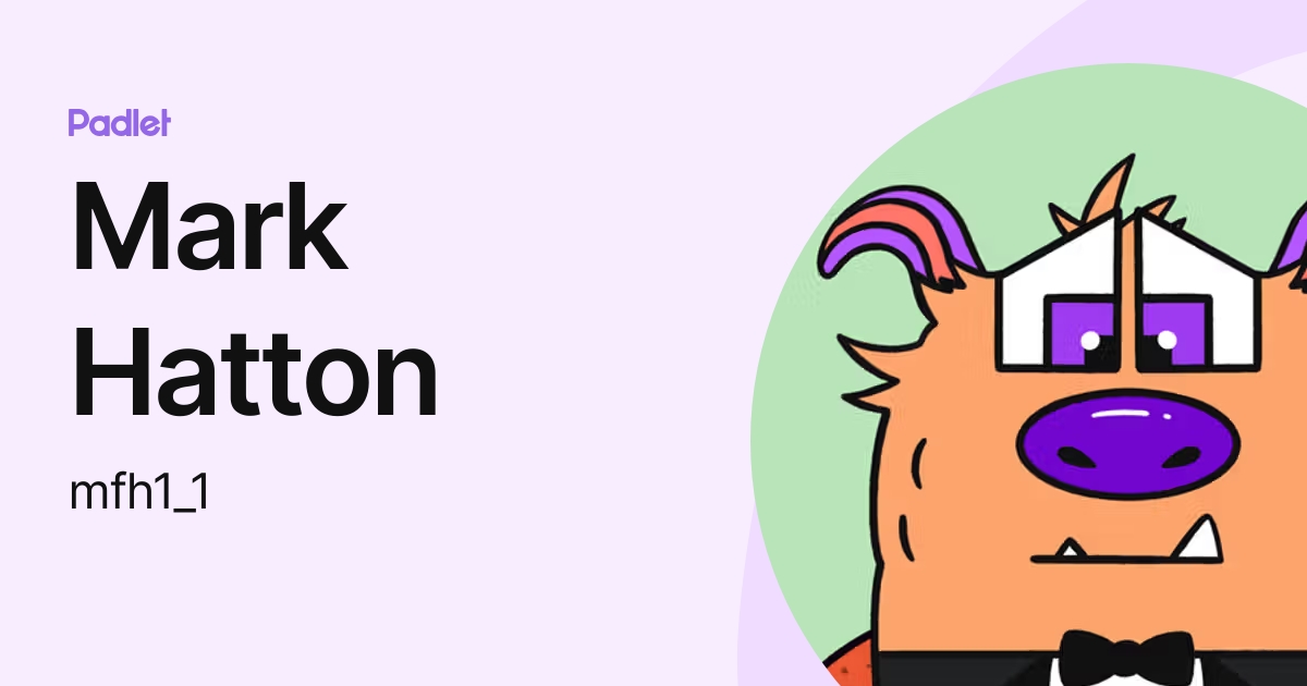 Mark Hatton (mfh1_1) profile | Padlet