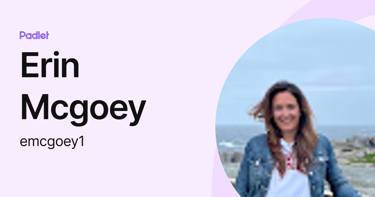 Erin Mcgoey (emcgoey1) profile | Padlet