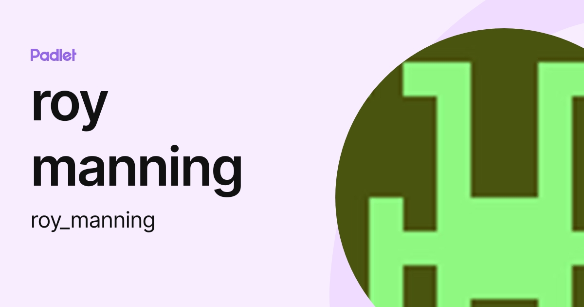 roy manning (roy_manning) profile | Padlet