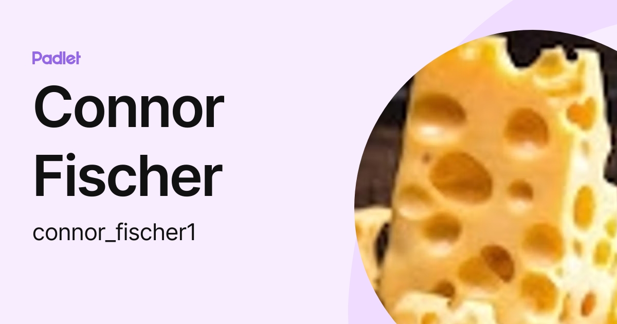 Connor Fischer (connor_fischer1) profile | Padlet