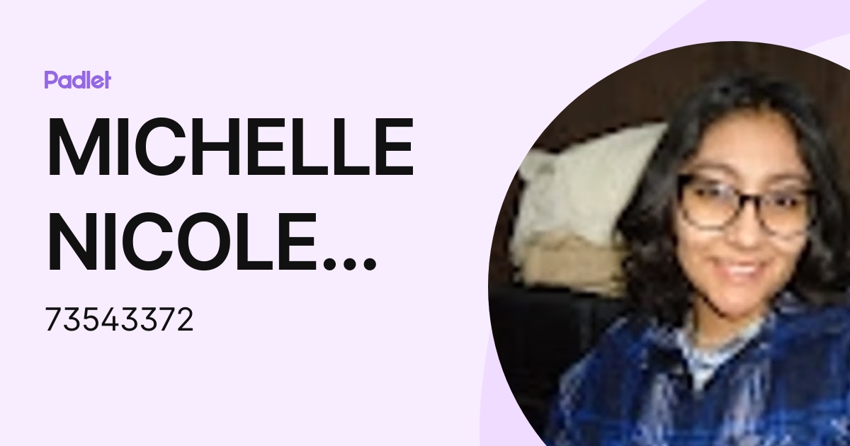 MICHELLE NICOLE URRUCHI MILLAN (73543372) profile | Padlet