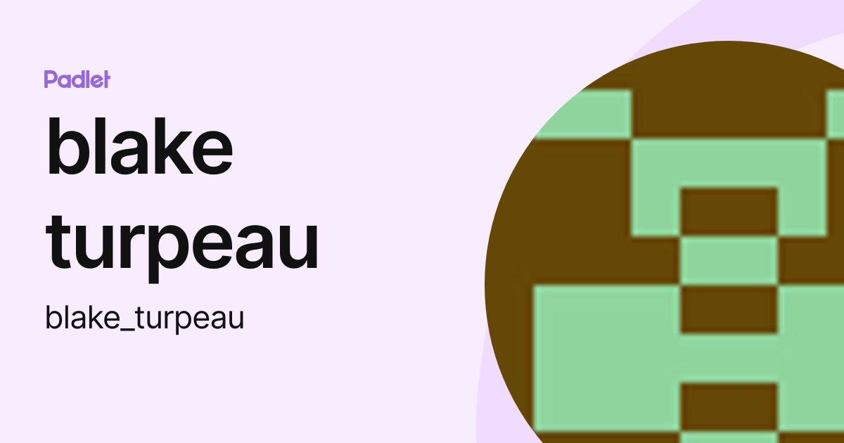 blake turpeau (blake_turpeau) profile | Padlet