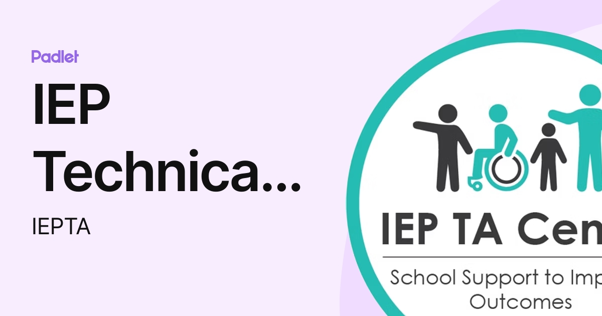 IEP Technical Assistance Center (IEPTA) profile | Padlet