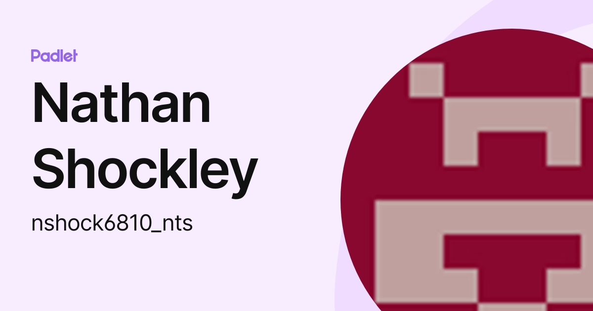 Nathan Shockley (nshock6810_nts) profile | Padlet