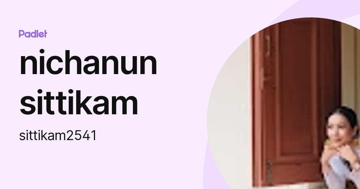 nichanun sittikam (sittikam2541) profile | Padlet