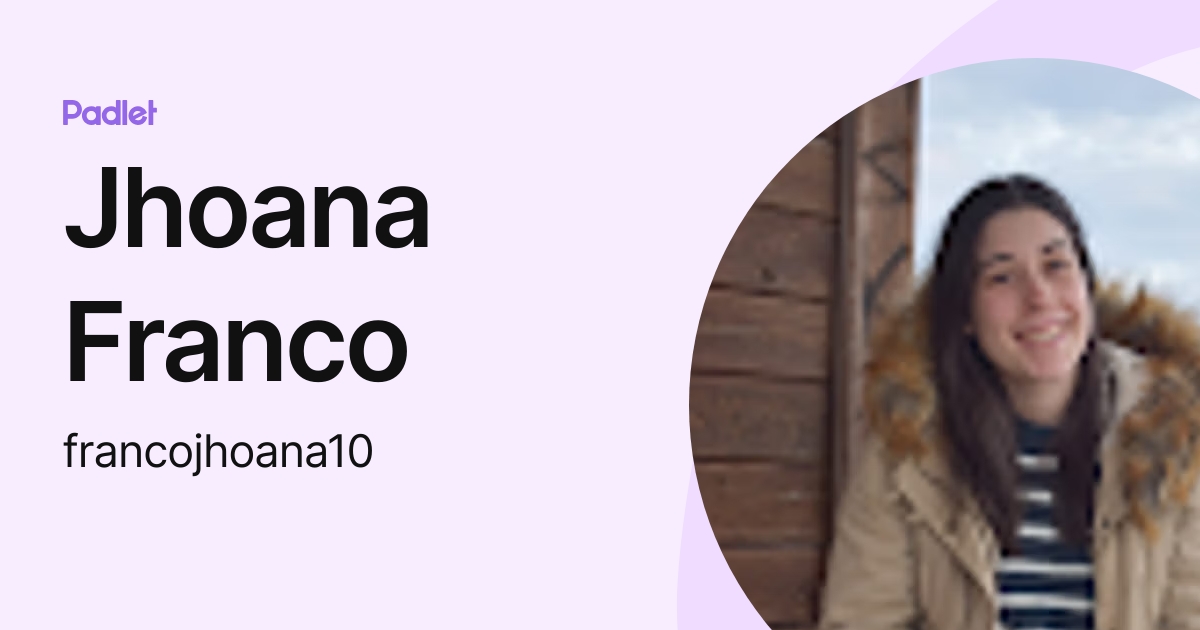 Jhoana Franco (francojhoana10) profile | Padlet