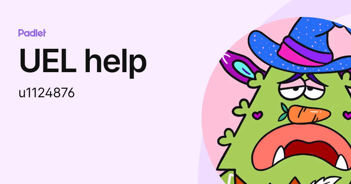 UEL help (u1124876) profile | Padlet