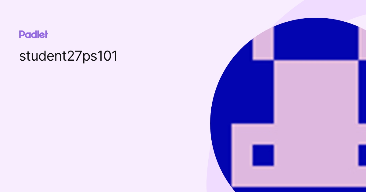 student27ps101 profile | Padlet