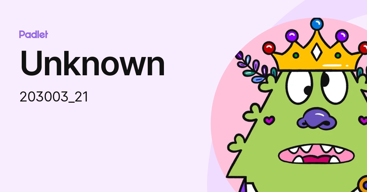 Unknown (203003_21) profile | Padlet