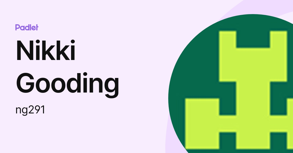 Nikki Gooding (ng291) profile | Padlet