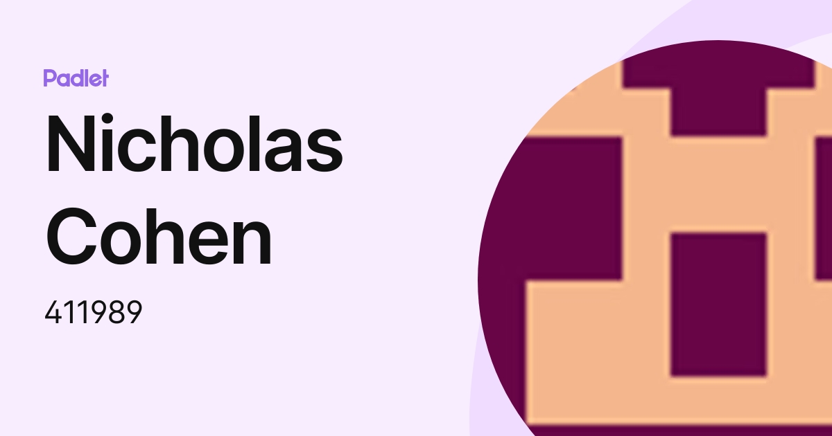 Nicholas Cohen (411989) profile | Padlet