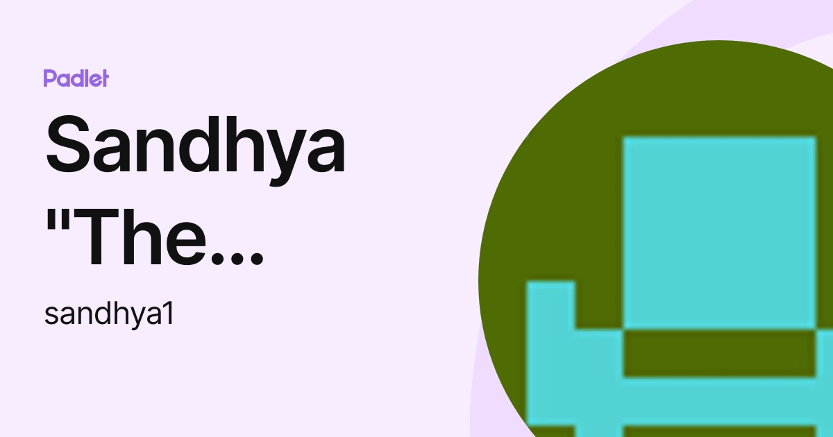 Sandhya "The Drama Queen" (sandhya1) profile | Padlet