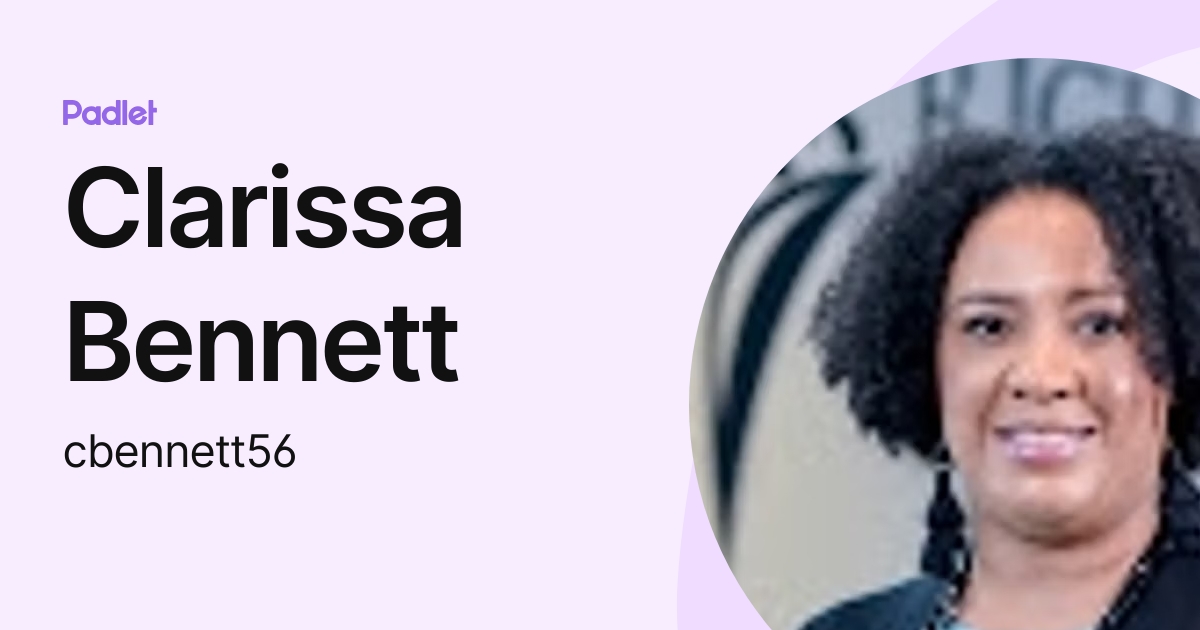 Clarissa Bennett (cbennett56) profile | Padlet
