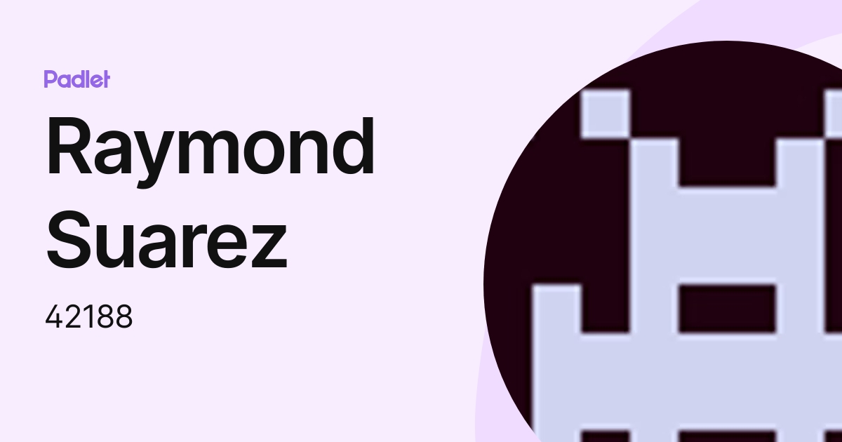 Raymond Suarez (42188) profile | Padlet