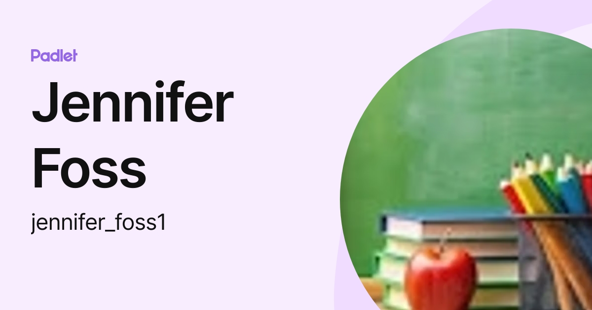 Jennifer Foss (jennifer_foss1) profile | Padlet