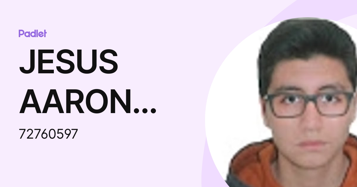 JESUS AARON VICTORIO LOPEZ (72760597) profile | Padlet