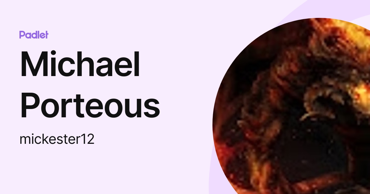 Michael Porteous (mickester12) profile | Padlet