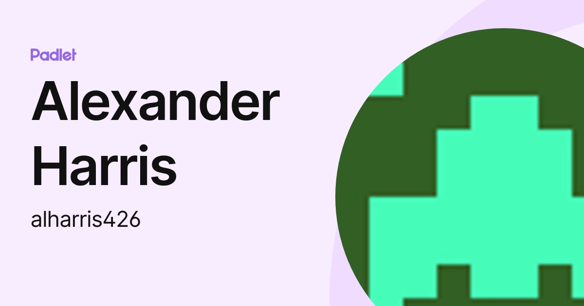 Alexander Harris (alharris426) profile | Padlet