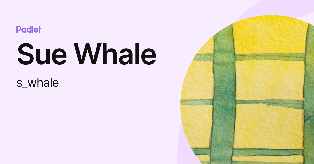Sue Whale (s_whale) profile | Padlet