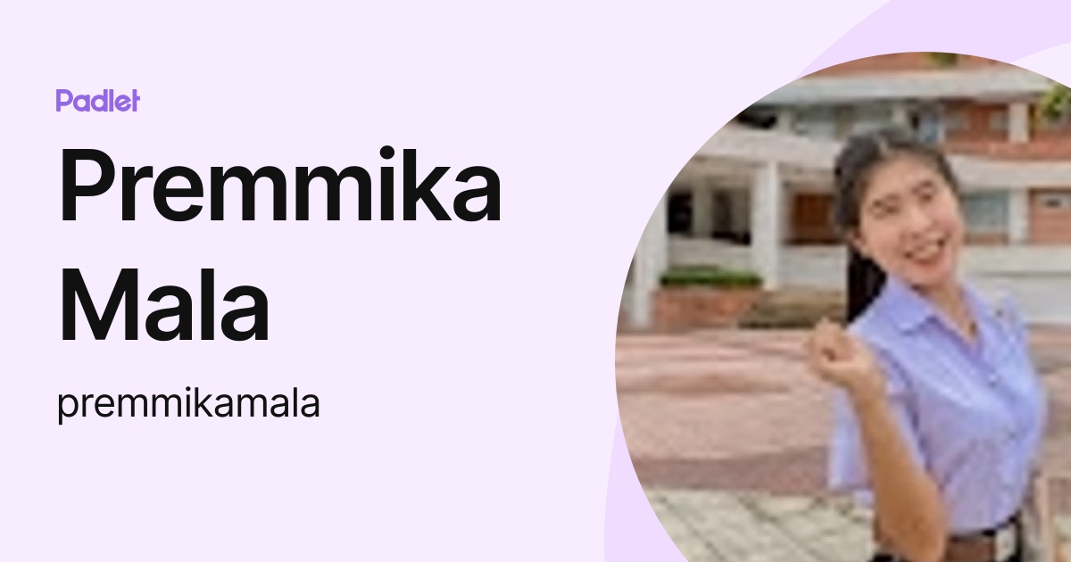Premmika Mala (premmikamala) profile | Padlet