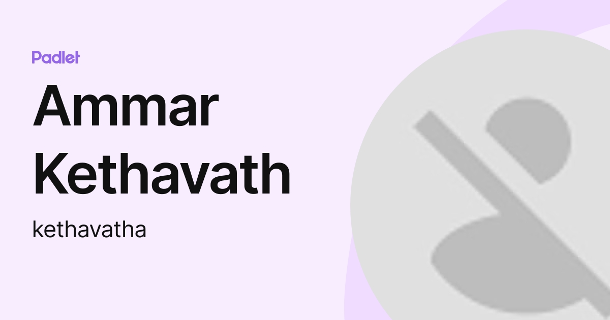 Ammar Kethavath (kethavatha) profile | Padlet