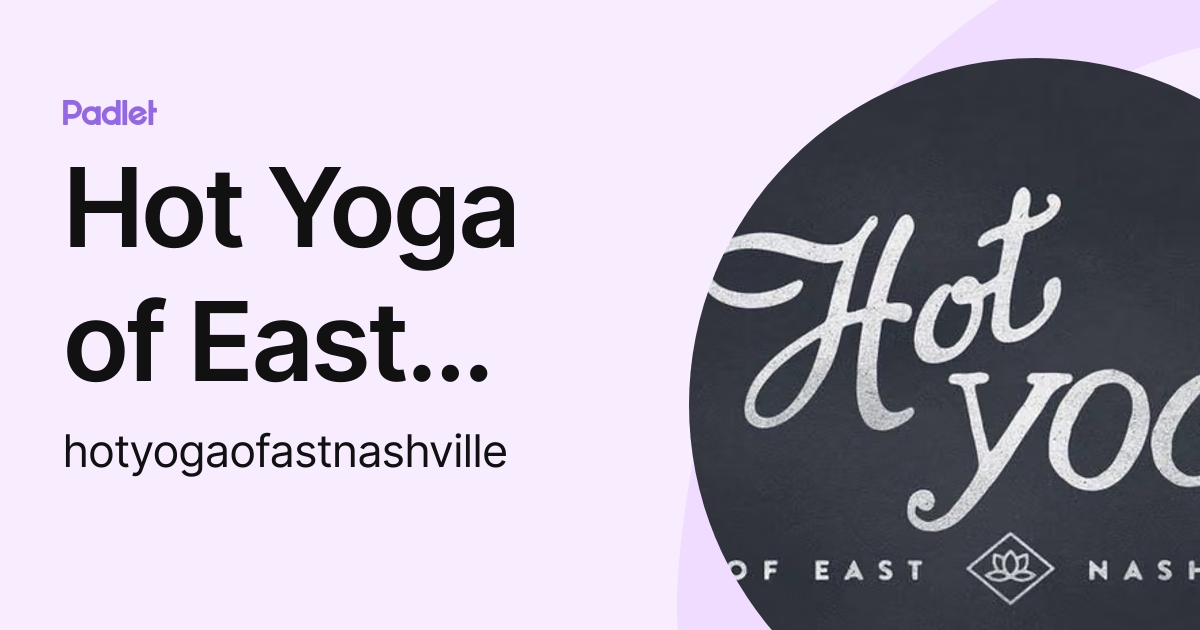 Hot Yoga of East Nashville (hotyogaofastnashville) profile | Padlet