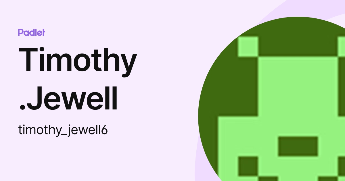 Timothy .Jewell (timothy_jewell6) profile | Padlet