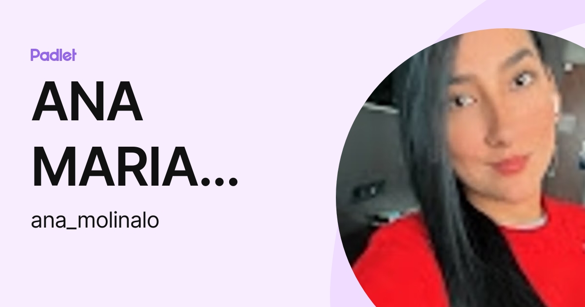 ANA MARIA MOLINA LONDOÑO (ana_molinalo) profile | Padlet