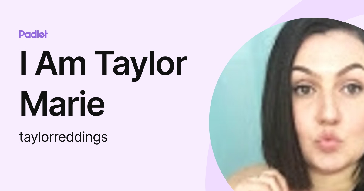 I Am Taylor Marie (taylorreddings) profile | Padlet