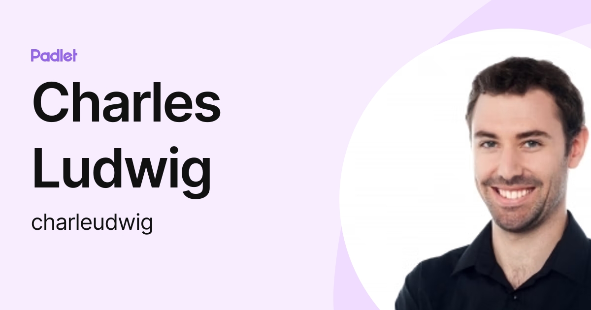 Charles Ludwig (charleudwig) profile | Padlet