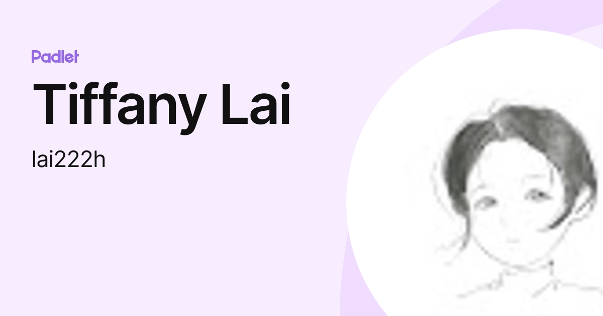 Tiffany Lai (lai222h) profile | Padlet
