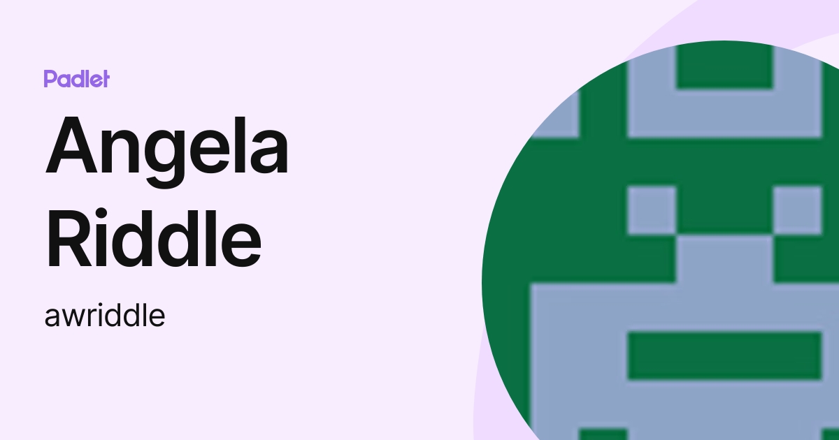 Angela Riddle (awriddle) profile | Padlet