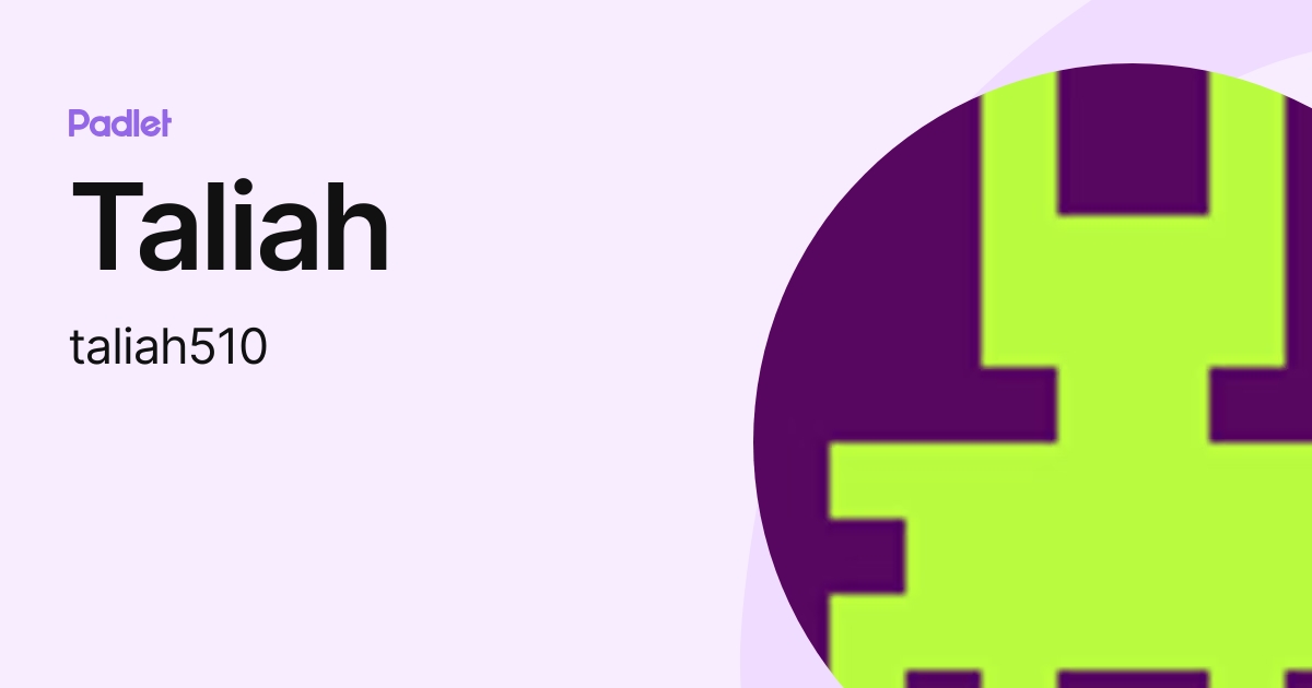 Taliah (taliah510) profile | Padlet