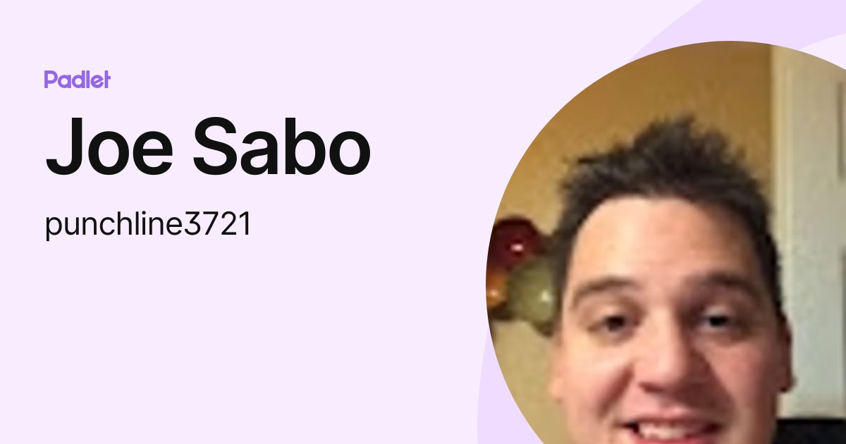 Joe Sabo (punchline3721) profile | Padlet