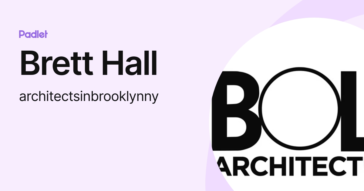 Brett Hall (architectsinbrooklynny) profile | Padlet