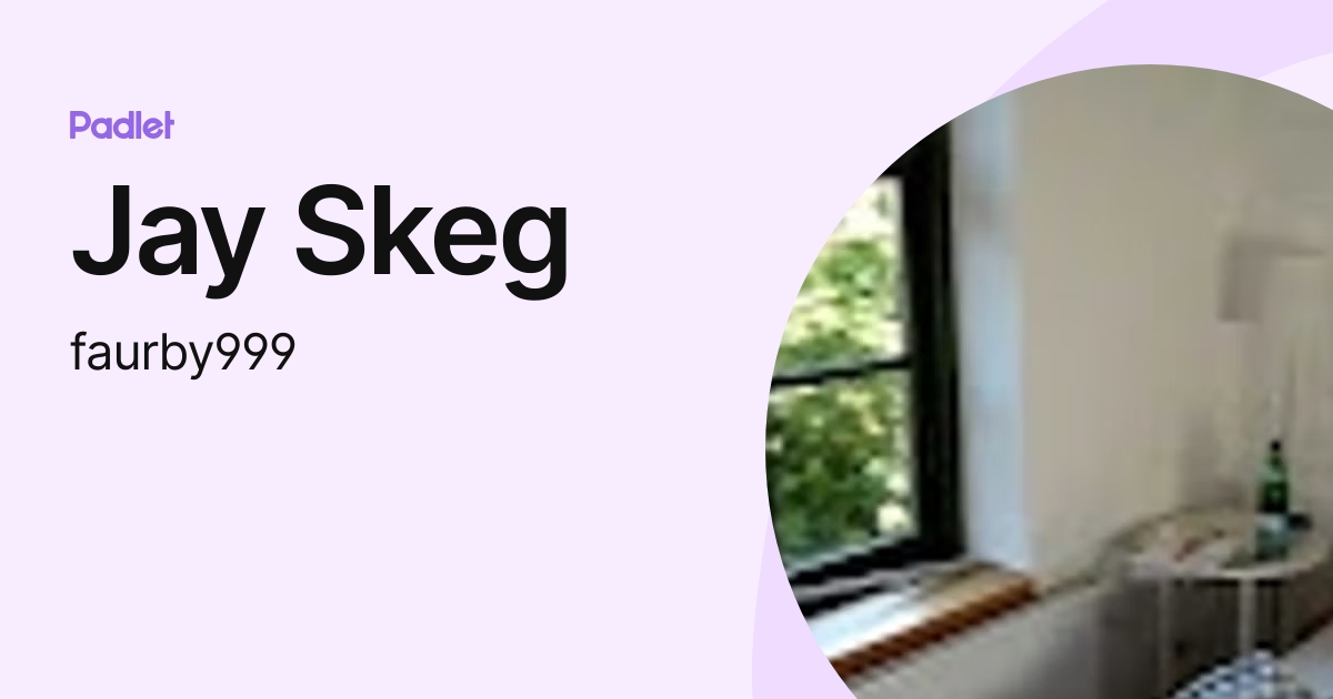 Jay Skeg (faurby999) profile | Padlet