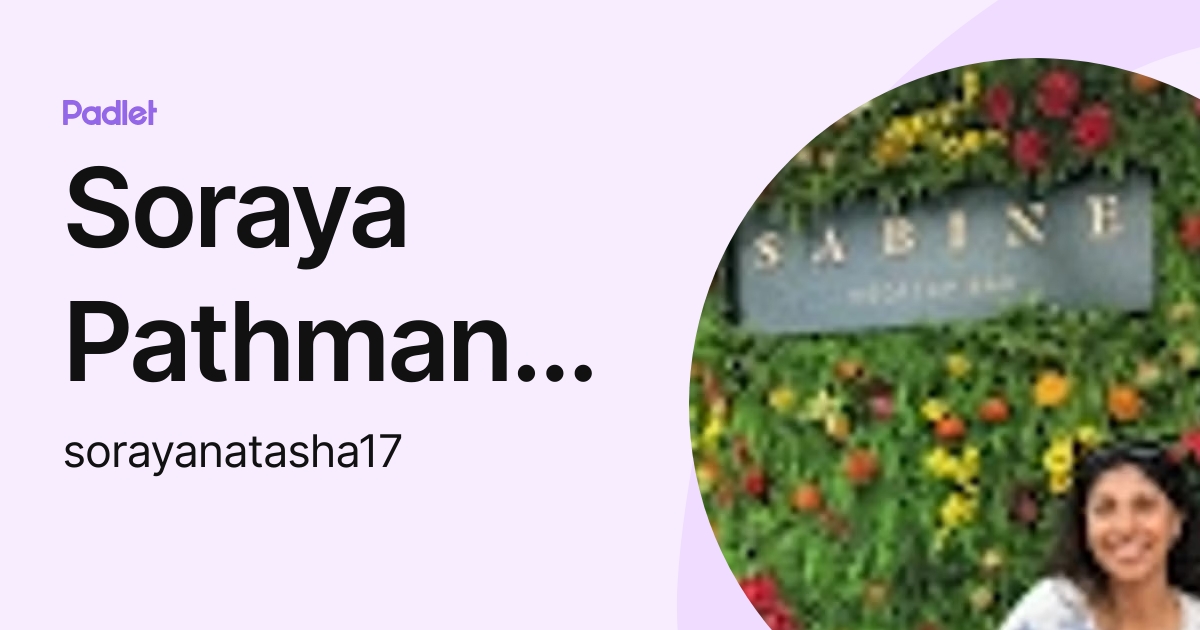 Soraya Pathmanandam (sorayanatasha17) profile | Padlet
