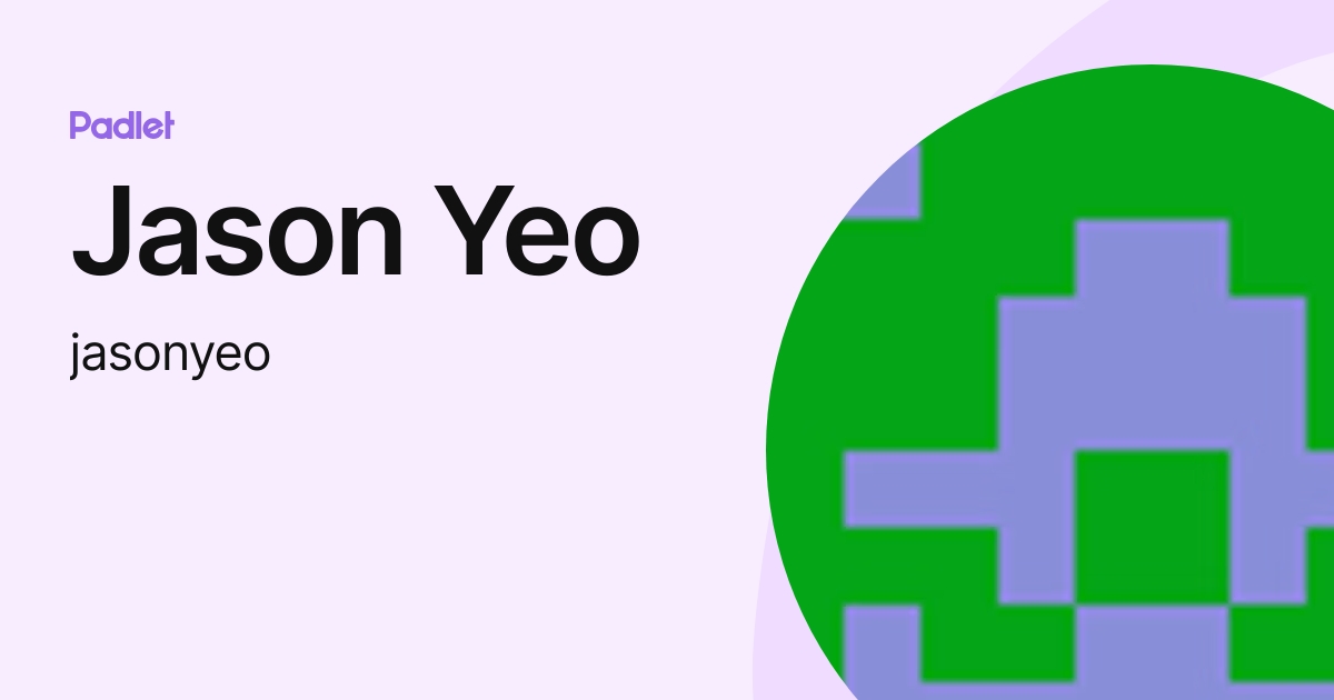 Jason Yeo (jasonyeo) profile | Padlet